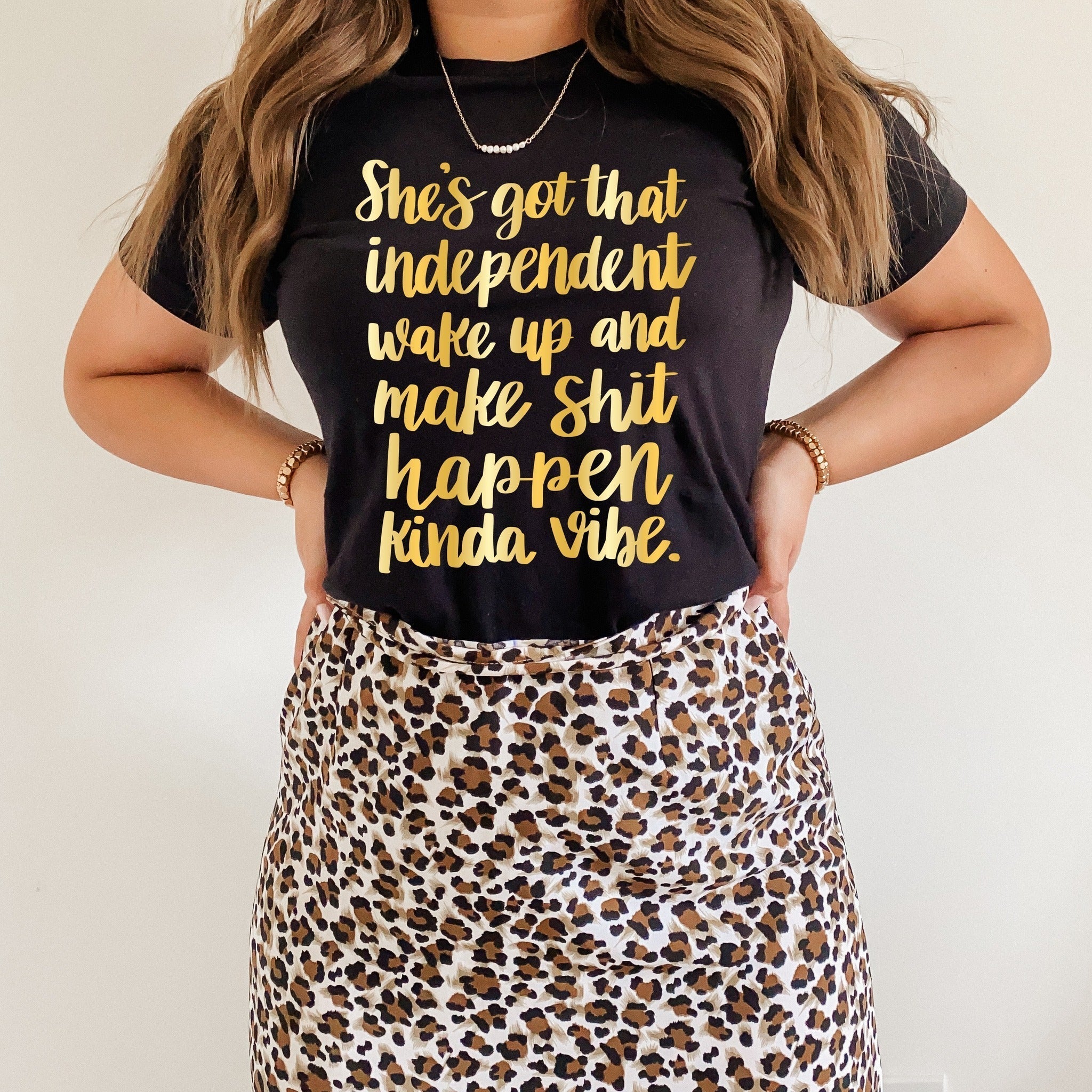 She Got That Make Shit Happen Vibe – Designed by Angel